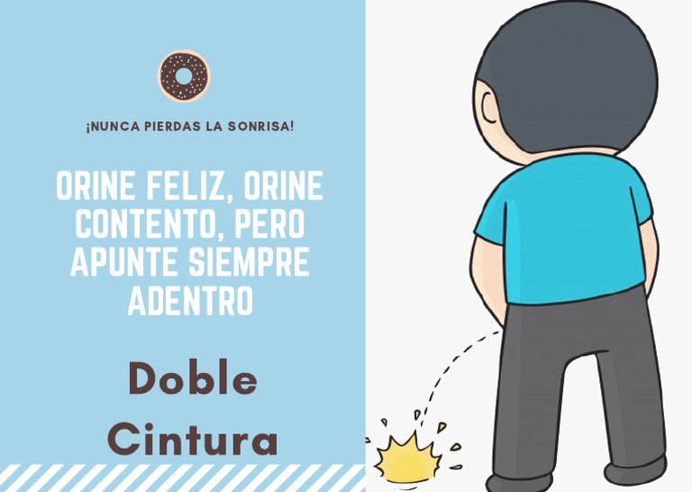 Orine Feliz, Orine Contento, Pero Apunte Siempre Adentro | PDF