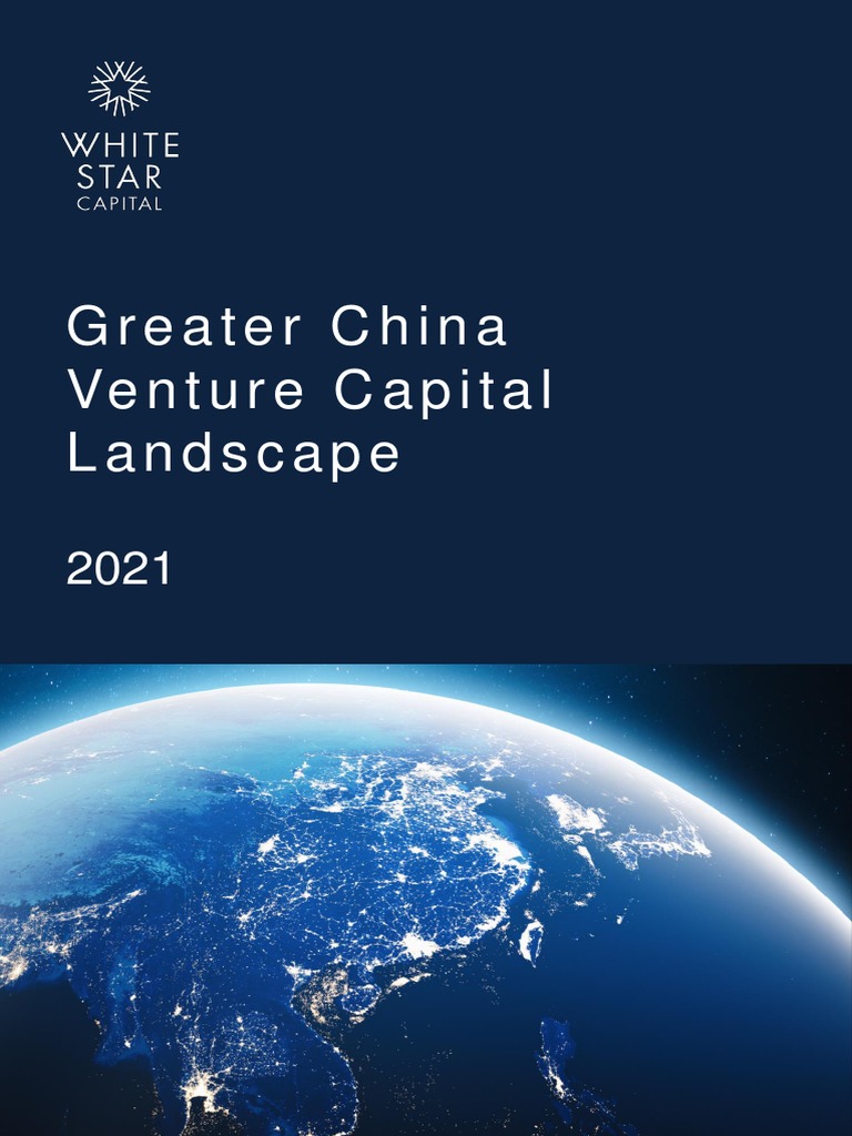 White Star Capital 2021 Greater China Venture Capital Landscape | PDF ...