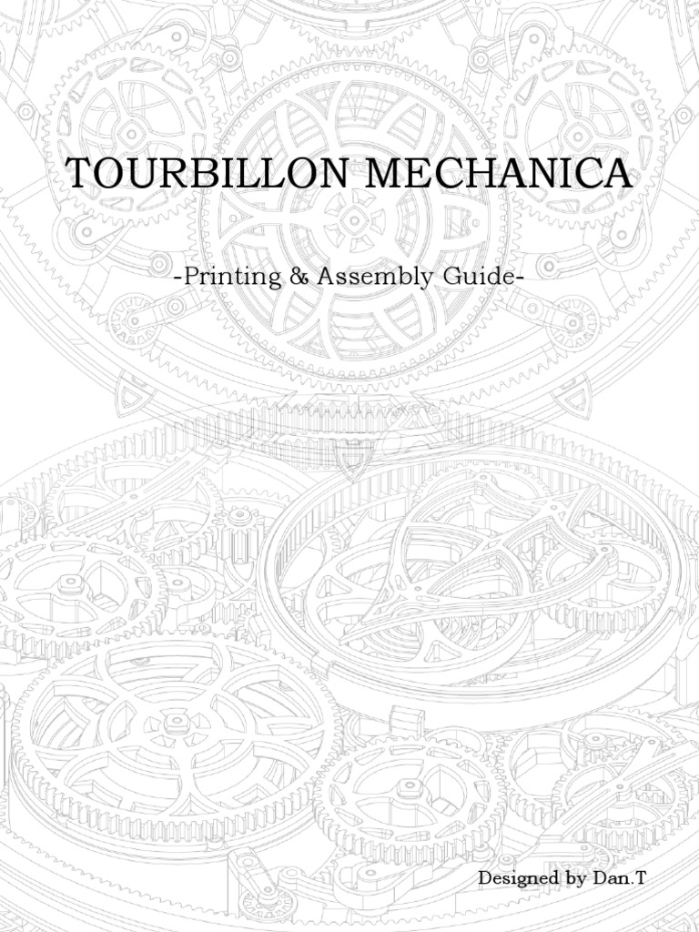 Tourbillon Mechanica: - Printing & Assembly Guide | PDF | Gear | Equipment