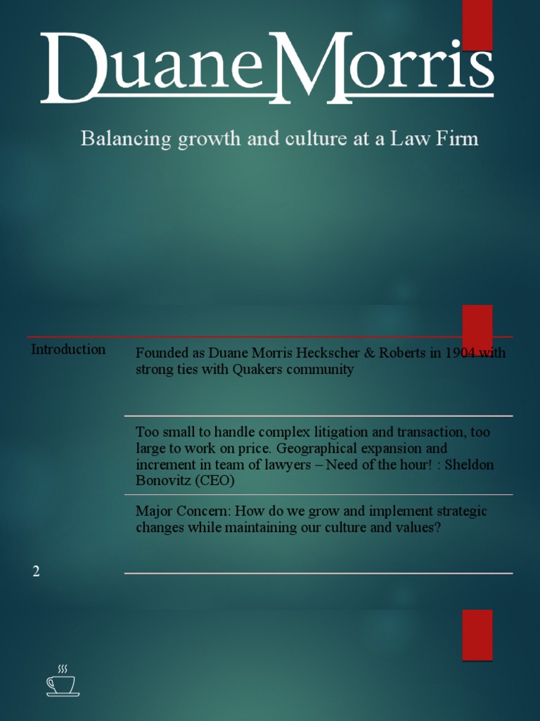 Balancing Growth and Culture at Duane Morris: Maintaining Quaker Values ...