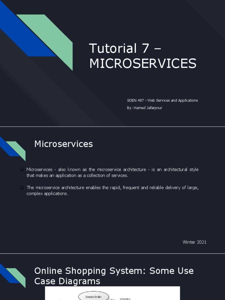 Tutorial 7 - Microservices: SOEN 487 - Web Services and Applications By: Hamed Jafarpour ...