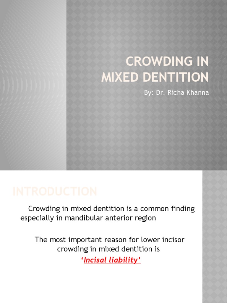 Crowding in Mixed Dentition: By: Dr. Richa Khanna | PDF | Health ...