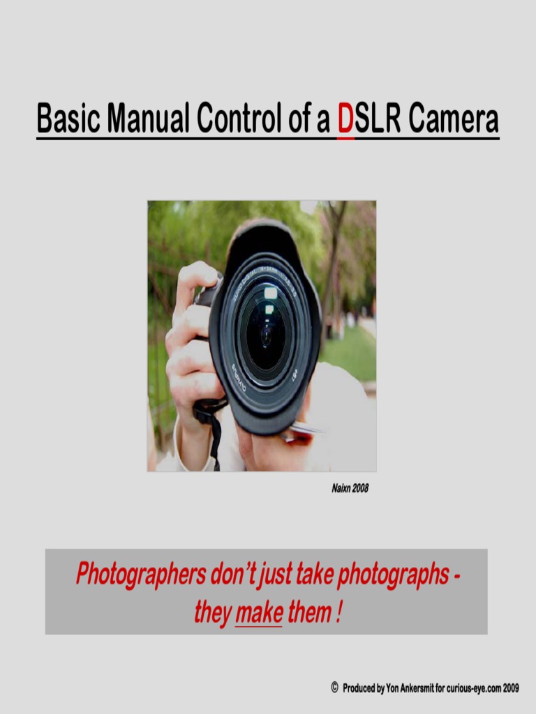 Basic Manual Control Of A Slr Camera Photographers Don T Just Take
