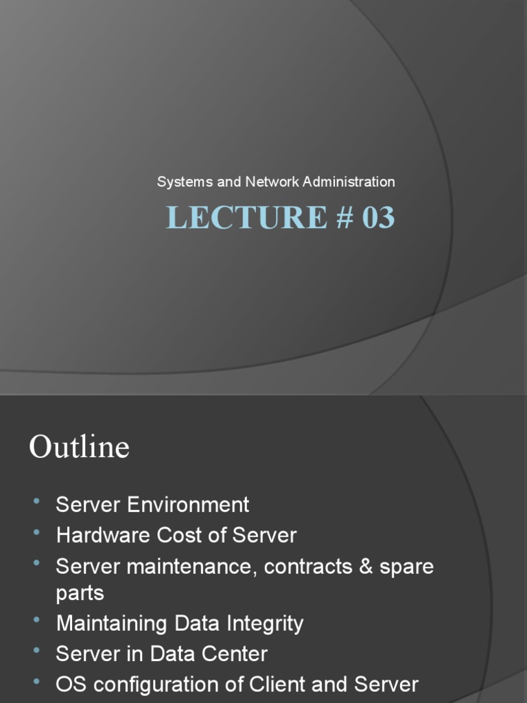 Systems and Network Administration Lecture on Server Environment, Hardware Costs, and ...