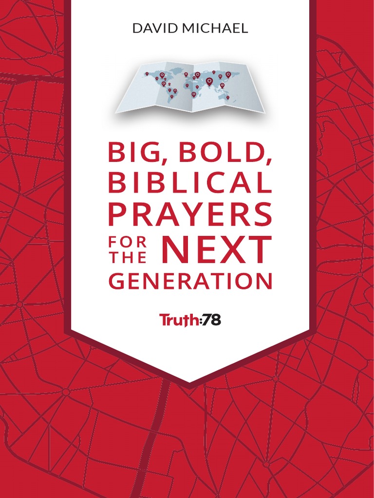 Big Bold Biblical Prayers For The Next Generation | PDF | Prayer | Jesus