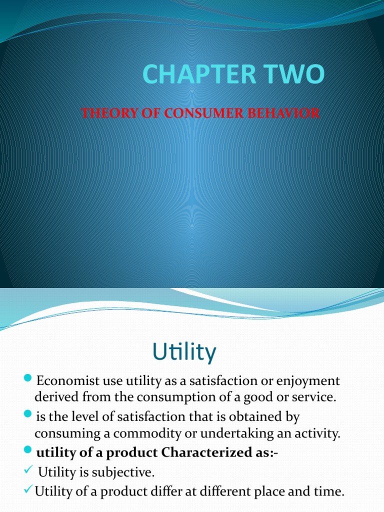 Chapter Two: Theory of Consumer Behavior | PDF | Utility | Economic ...