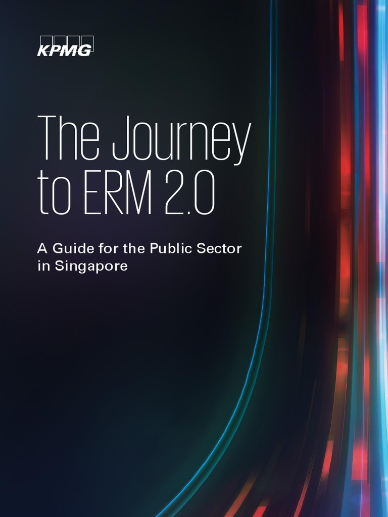 The Journey To ERM 2.0: A Guide For The Public Sector in Singapore ...