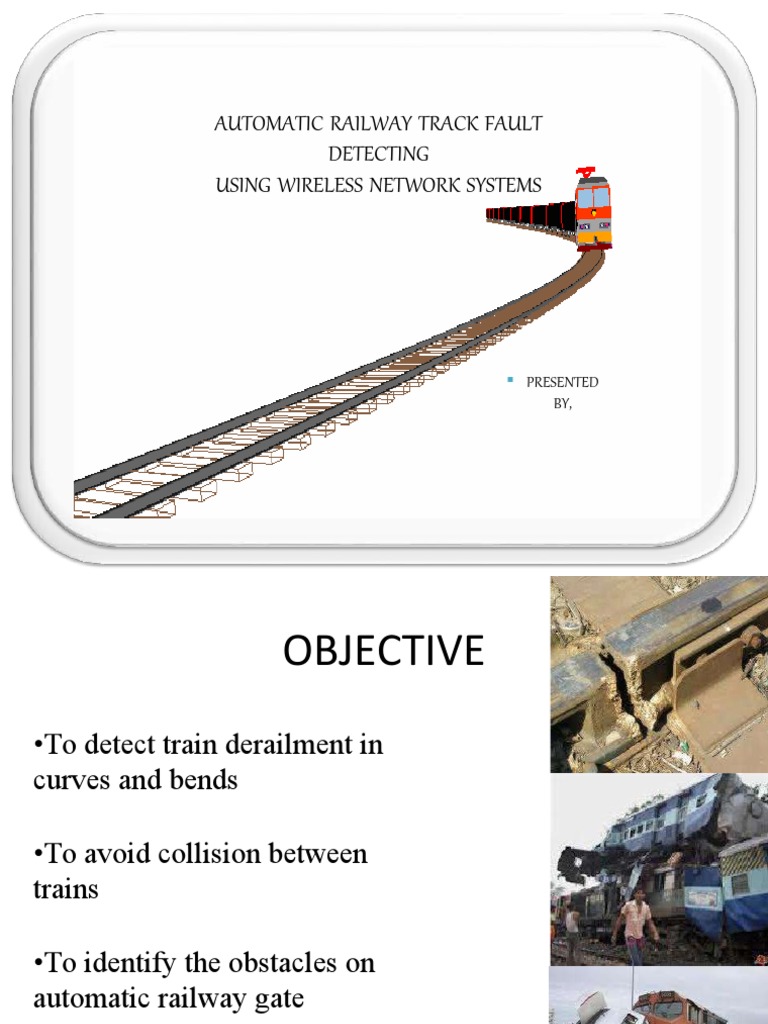 Automatic Railway Track Fault Detecting Using Wireless Network Systems