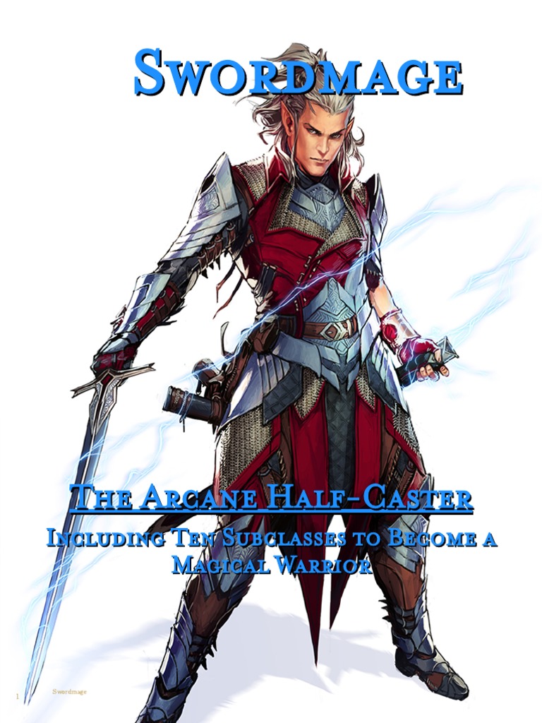 Swordmage Swordmage: The Arcane Half-Caster The Arcane Half-Caster | PDF