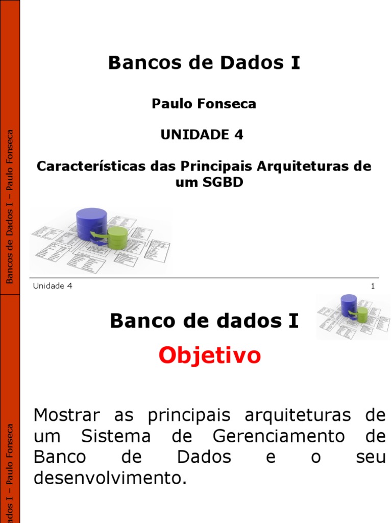 Unidade 4 - Características Das Principais Arquiteturas de Um SGBD ...