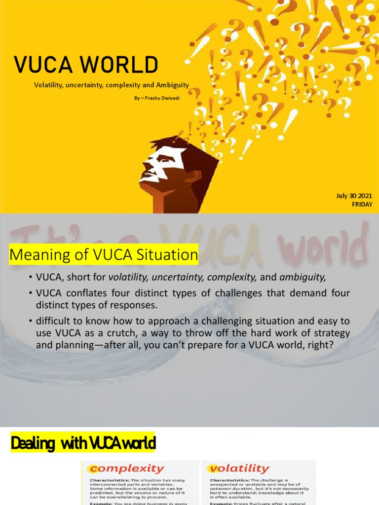 Vuca World: Volatility, Uncertainty, Complexity and Ambiguity | PDF