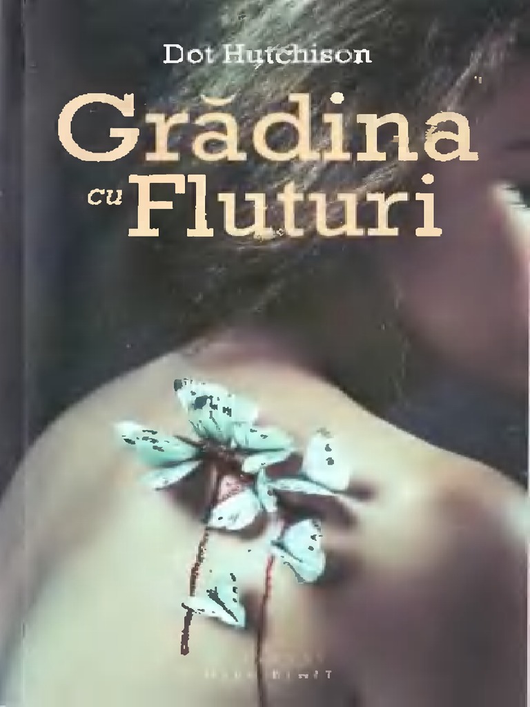 Dot Hutchinson Gradina Cu Fluturi PDF | PDF