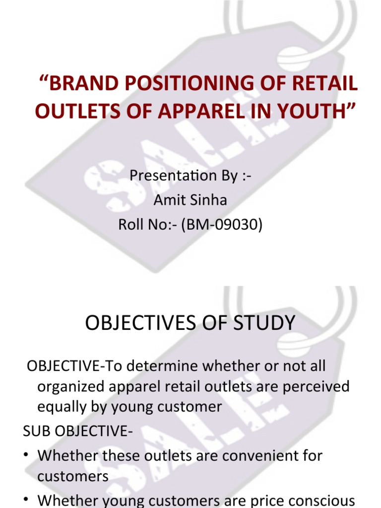 "Brand Positioning of Retail Outlets of Apparel in Youth": Presentation ...