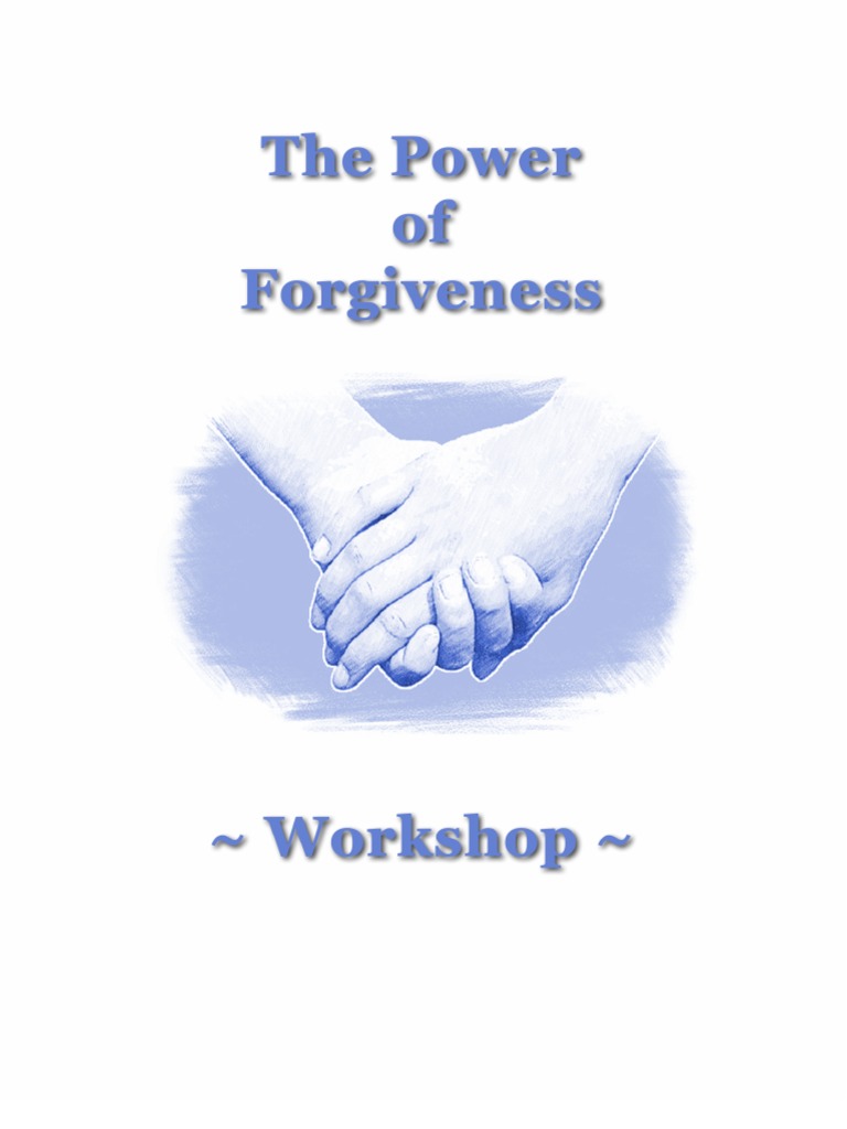 Power of Forgiveness Workshop | PDF | Forgiveness | Mind