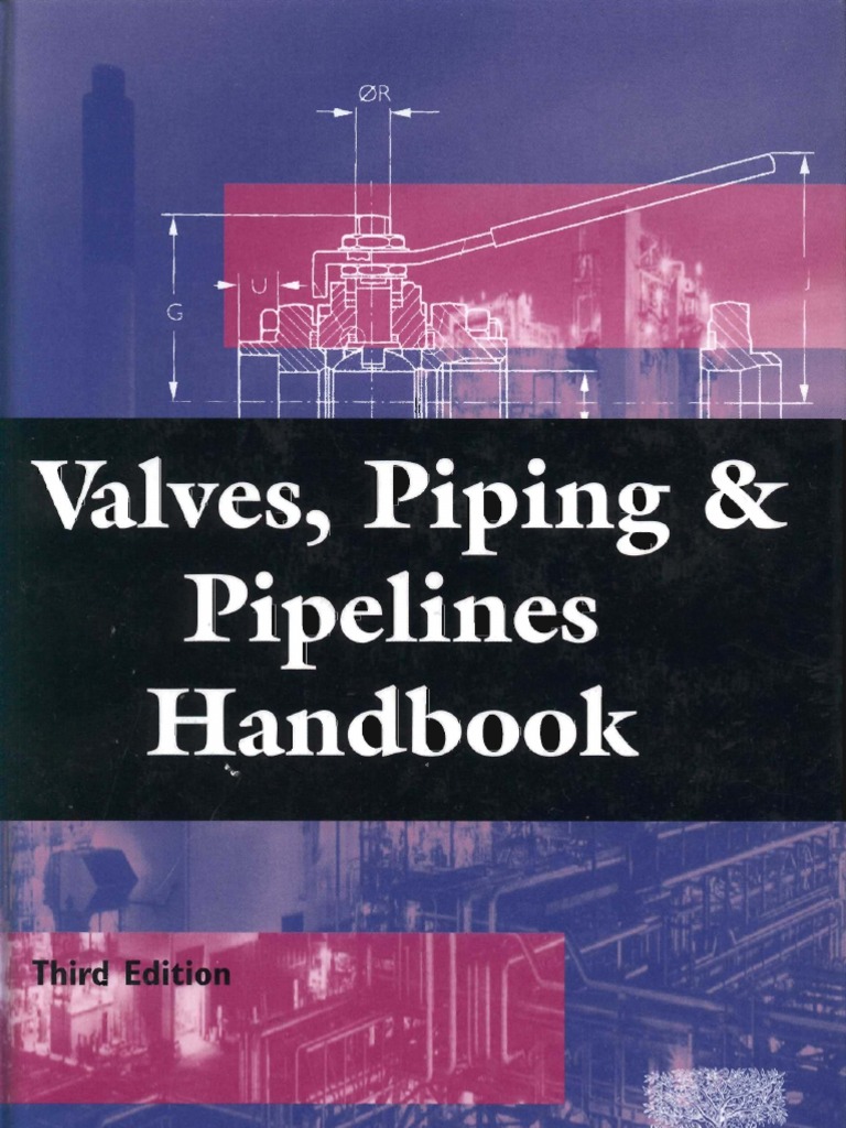 Valves Piping and Pipeline Handbook | PDF