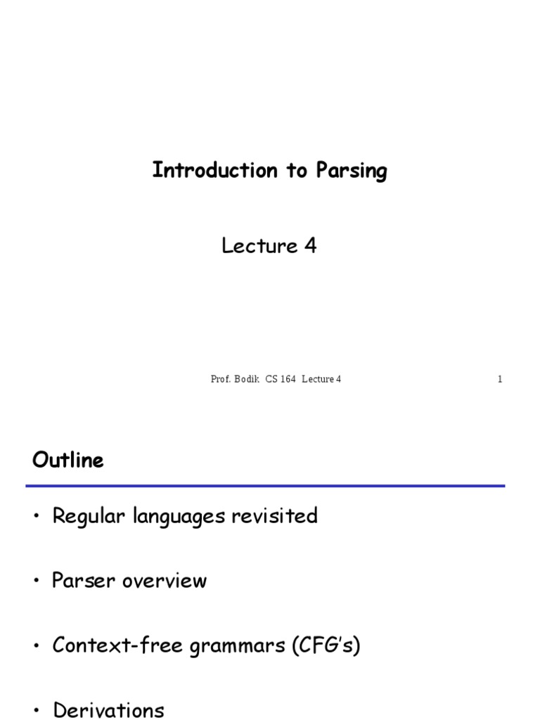 Introduction To Parsing: Prof. Bodik CS 164 Lecture 4 1 | PDF | Parsing | Grammar