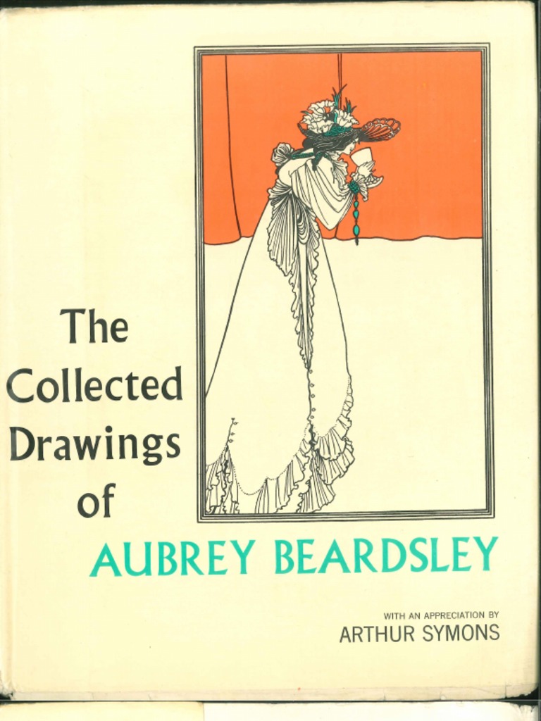 The Collected Drawings of Aubrey Beardsley | PDF