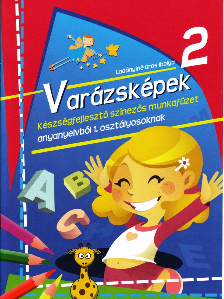 Varazskepek 2. Keszsegfejleszto Szinezos Munkafuzet Anyanyelvbol 1.oszt - Manoka | PDF