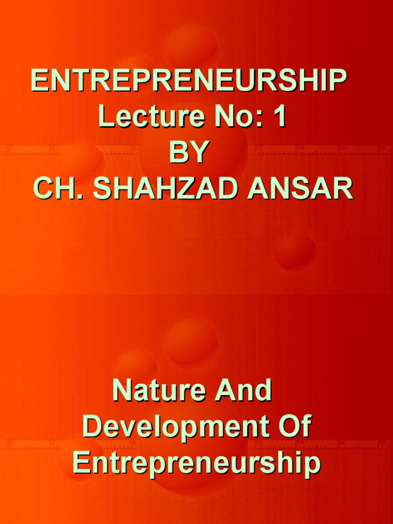 Entrepreneurship Lecture No: 1 BY Ch. Shahzad Ansar | PDF