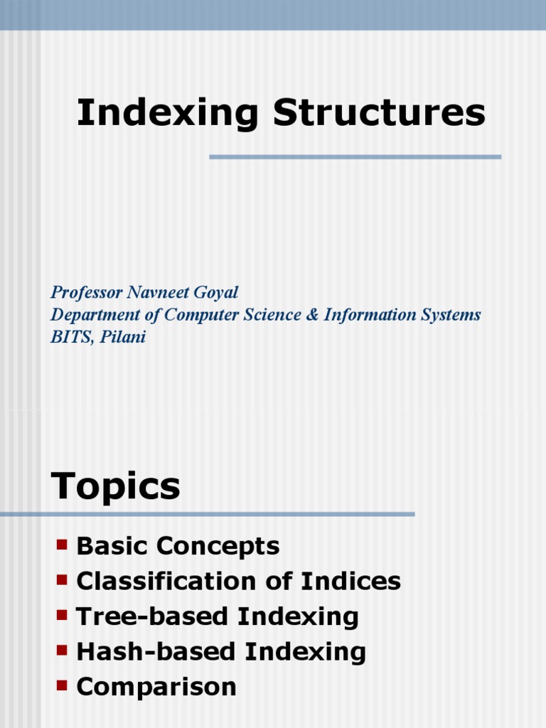 Indexing Structures Professor Navneet Goyal Department Of Computer Science And Information 