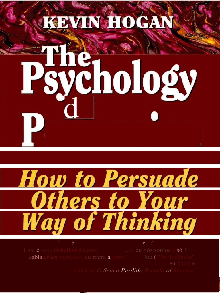 The Psychology of Persuasion - Kevin Hogan | PDF | Poder (social e ...