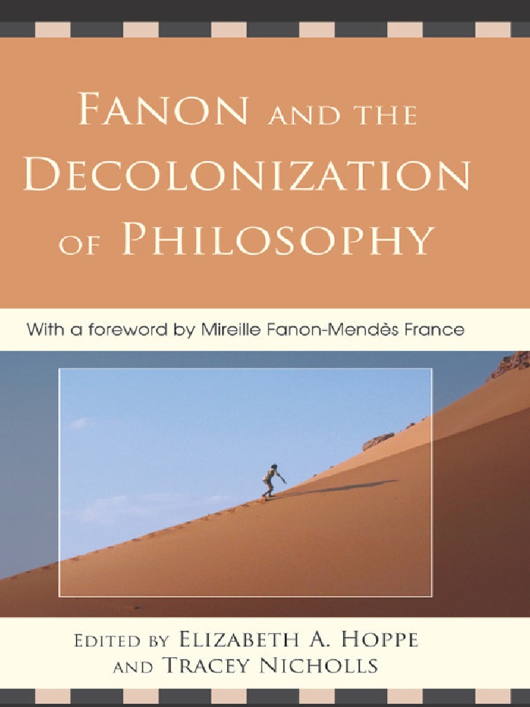 Frantz Fanon - Fanon and The Decolonization of Philosophy | PDF ...