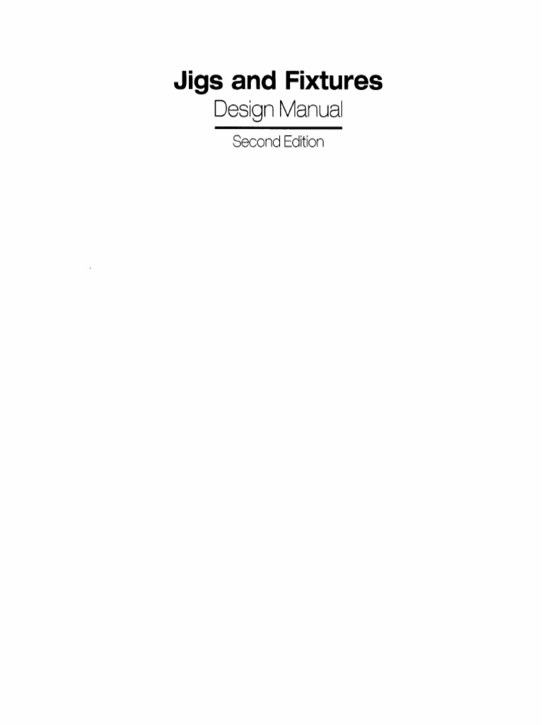 Jigs and Fixtures Design Manual (Second Edition) | PDF | Steel | Machining