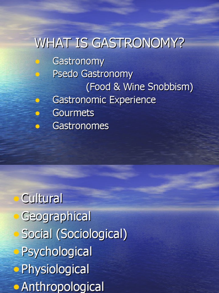 Understanding Gastronomy and Its Impact | PDF | Gastronomy | Natural ...