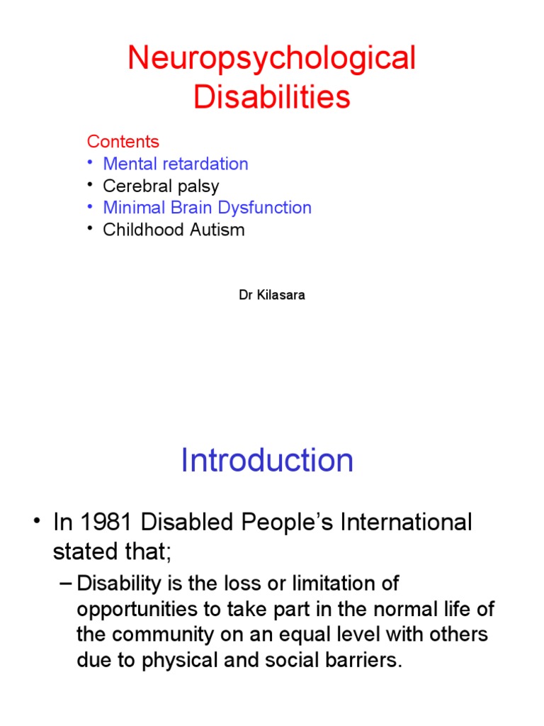 Neuropsychological Disabilities: - Mental Retardation - Minimal Brain ...