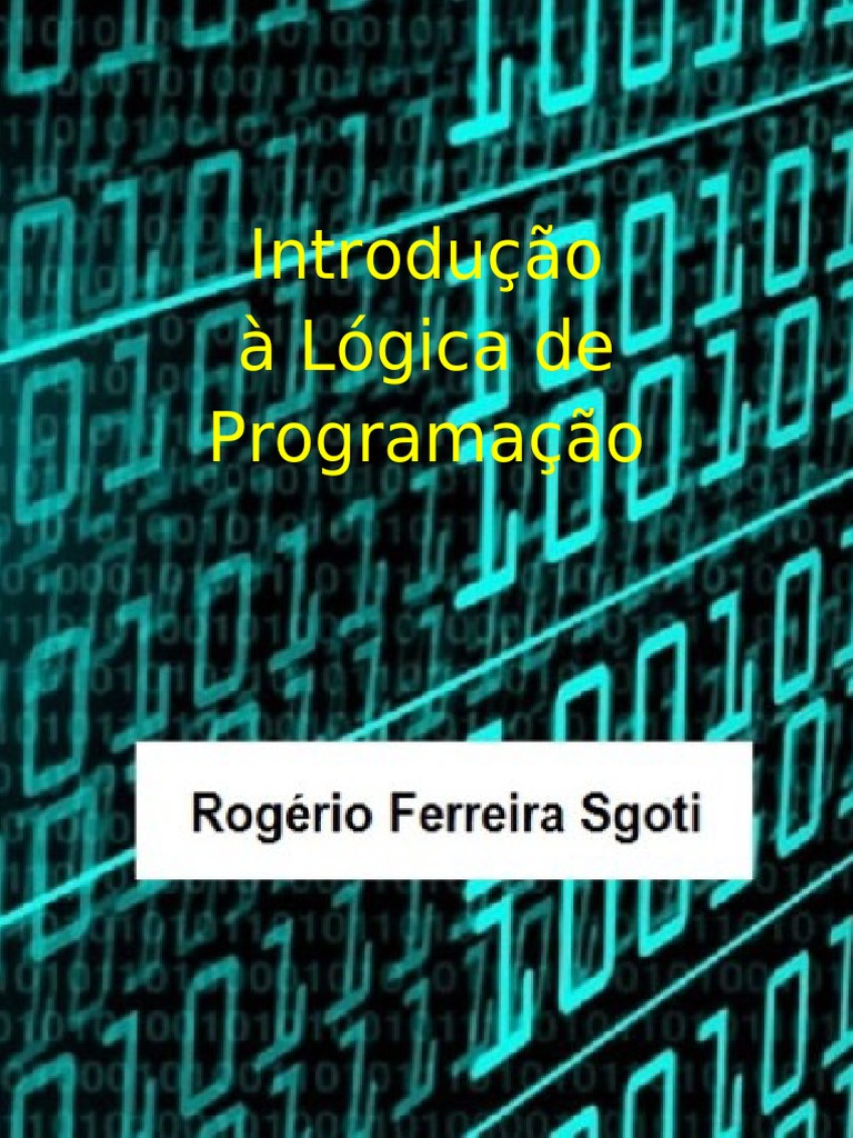 Programação Estruturada de Computadores Algoritmos Estruturados | PDF ...