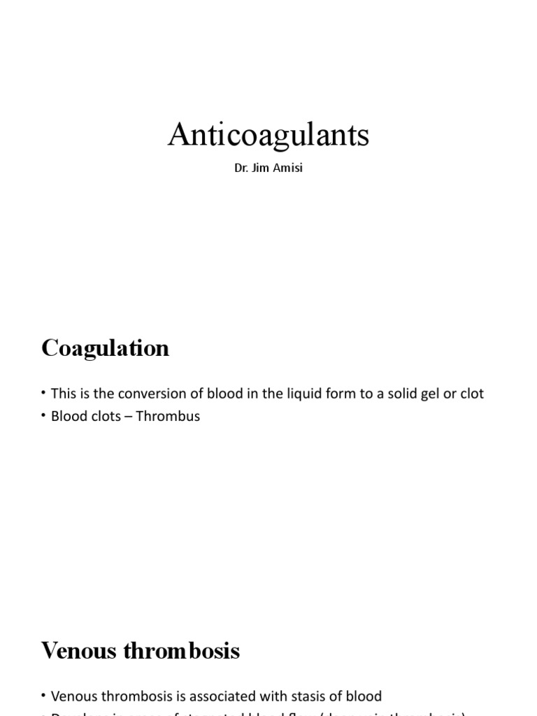 Anticoagulants: Dr. Jim Amisi | PDF | Coagulation | Thrombus
