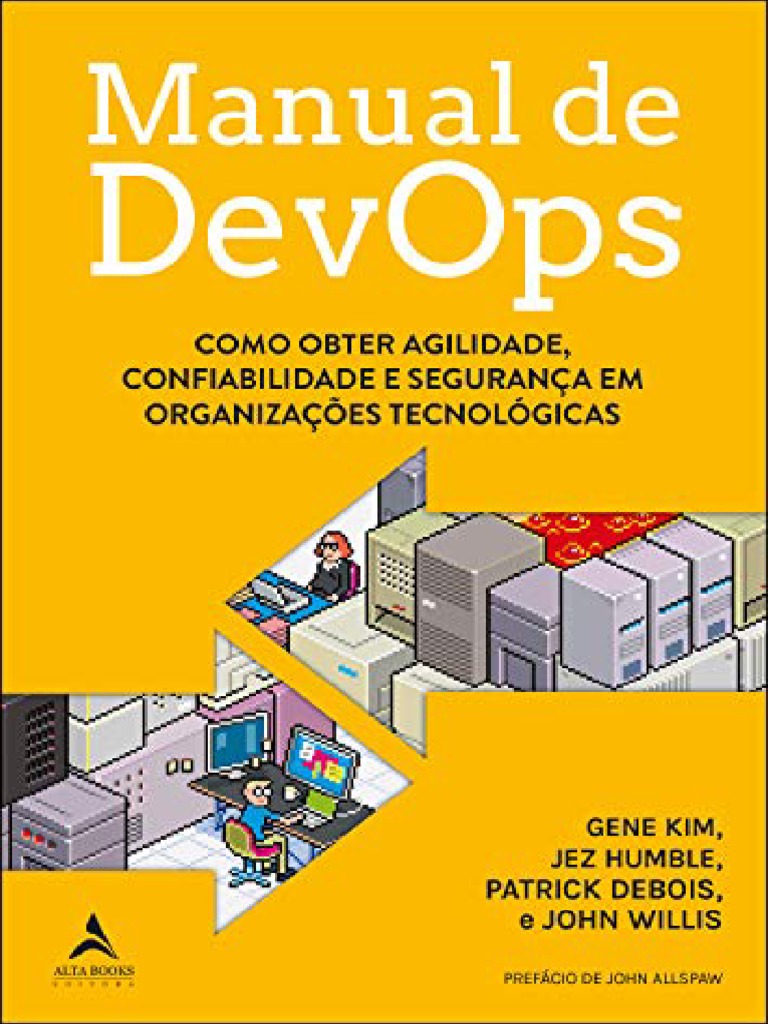 Resumo Manual Devops Obter Agilidade Confiabilidade Seguranca Organizacoes Tecnologicas 1801 Pdf 