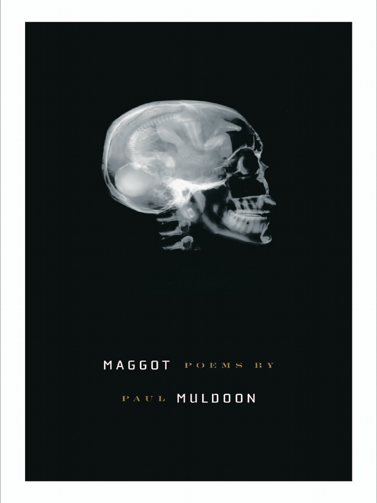 Maggot: Poems by Paul Muldoon (Excerpt) | PDF | Poetry