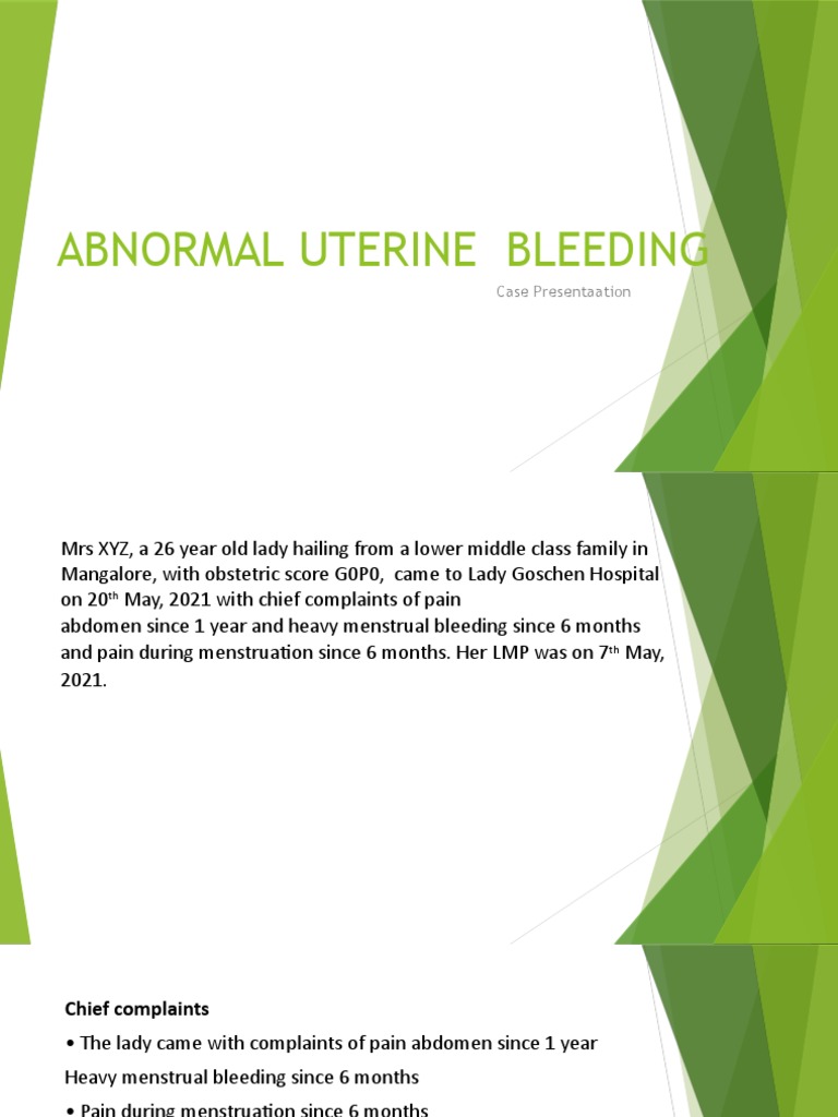 Abnormal Uterine Bleeding: Case Presentaation | PDF | Menstruation ...