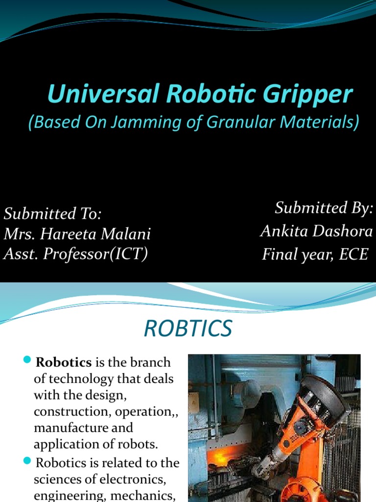 Universal Robotic Gripper: (Based On Jamming of Granular Materials ...