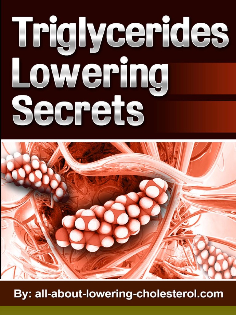 Triglycerides Lowering Secrets Report | PDF | High Density Lipoprotein ...