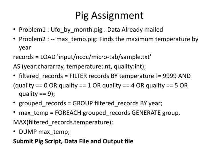 Pig Assignment: Submit Pig Script, Data File and Output File | PDF