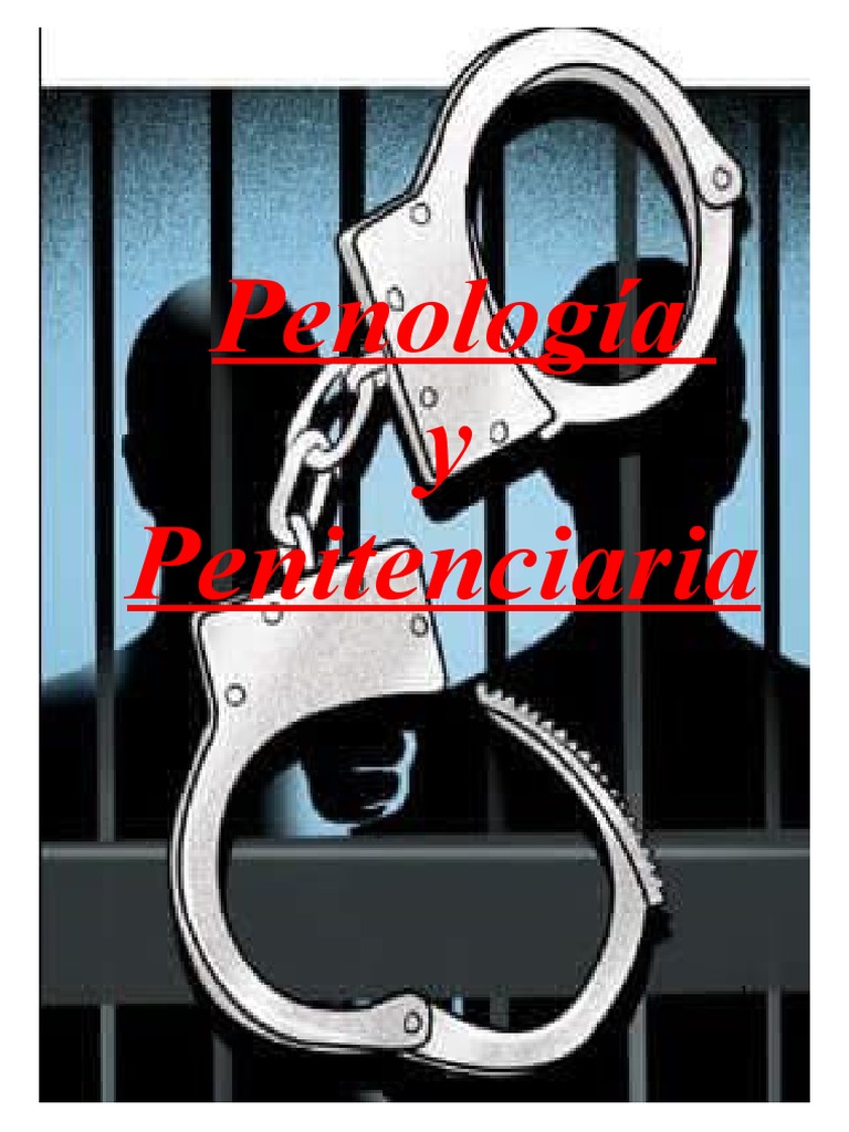 Penología y Derecho Penitenciario: Conceptos y Evolución Histórica ...
