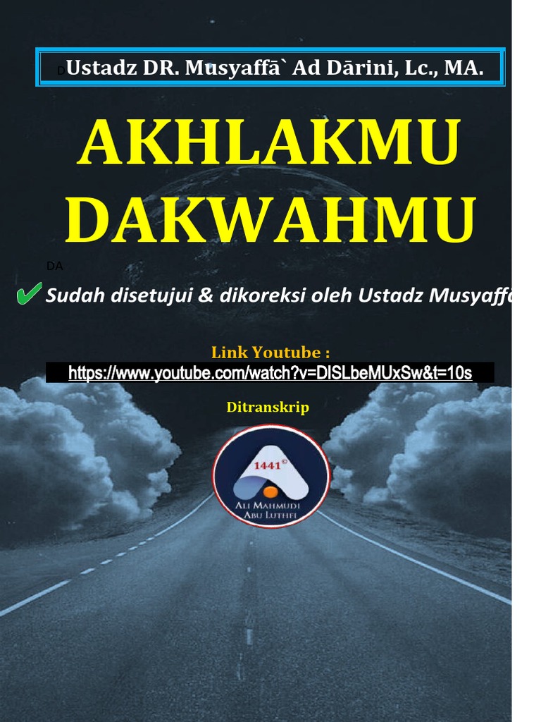 AKHLAQMU DAKWAHMU (Ustadz Dr. Musyaffa Ad Dariny, M.a) SDH Dikoreksi Ustadz Posting WAG ...