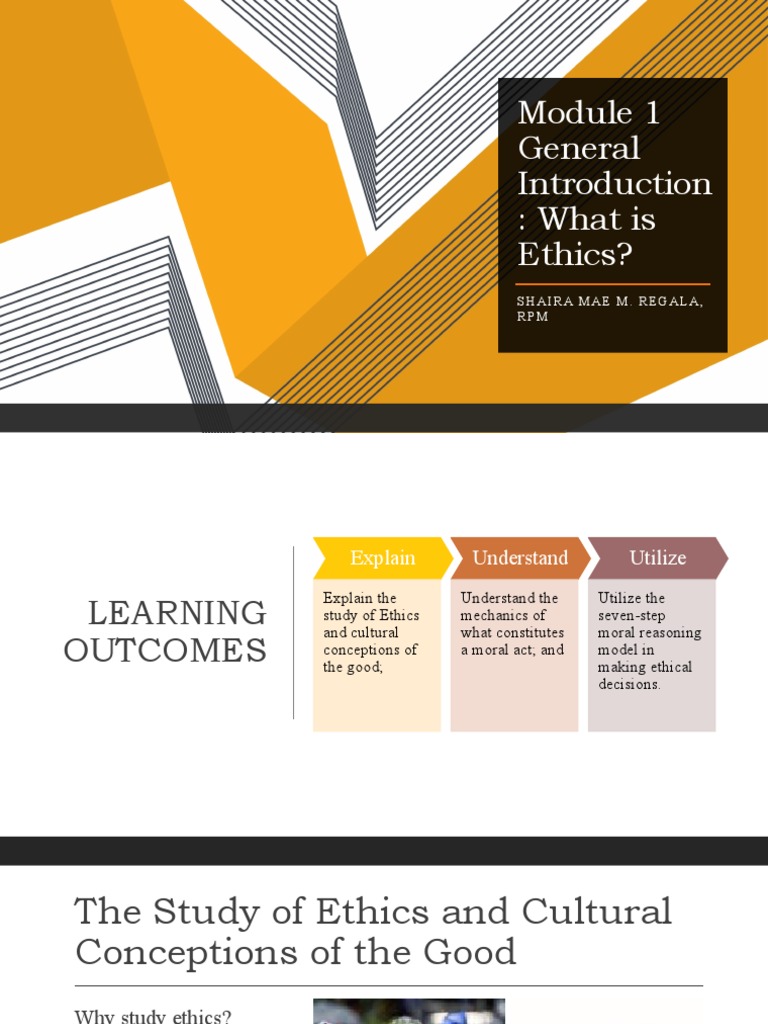 Module 1 General Introduction What Is Ethics | PDF | Reason | Goal