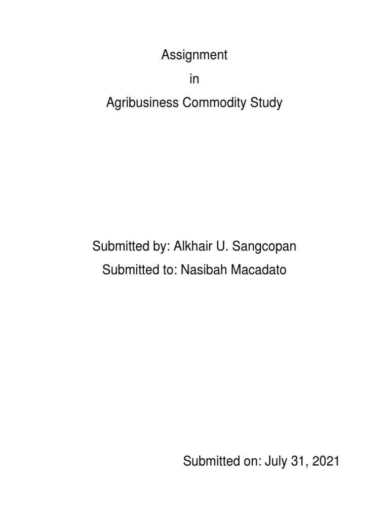Assignment in Agribusiness Commodity Study | PDF | Agriculture ...