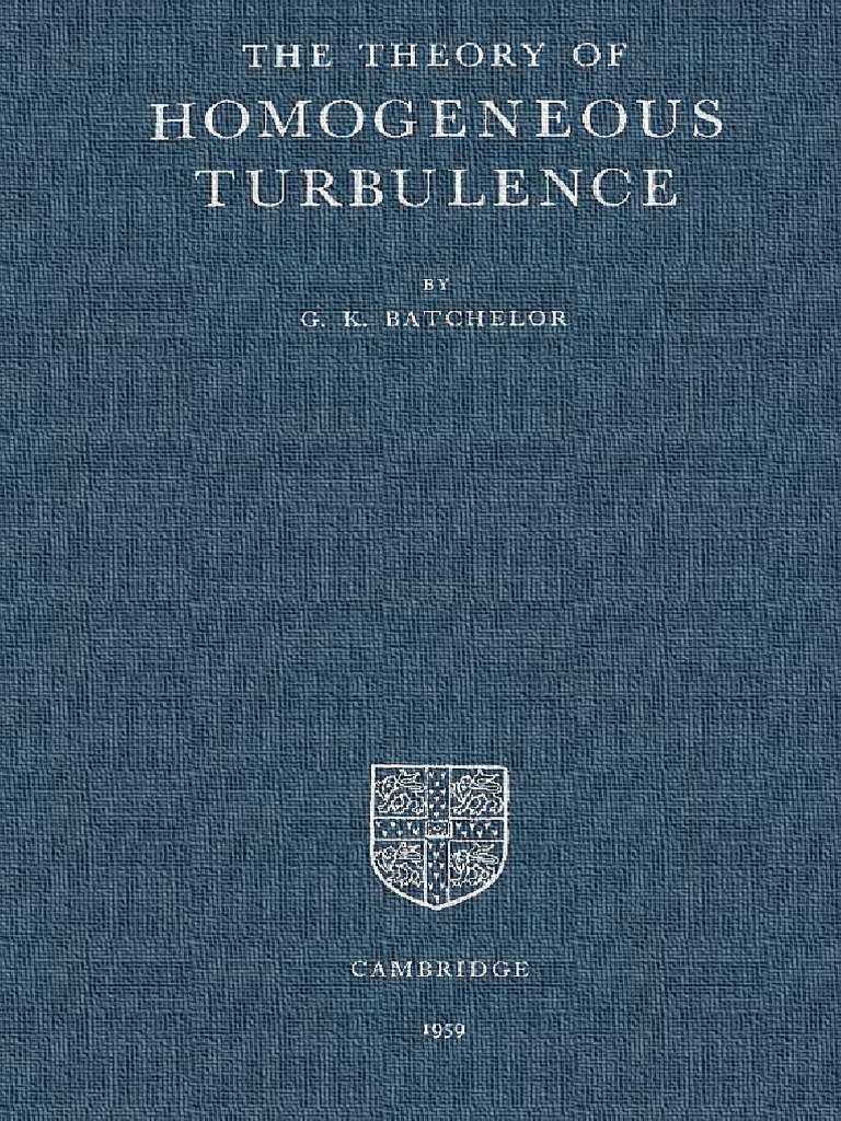 1959 GK Batchelor - The Theory of Homogeneous Turbulence | PDF