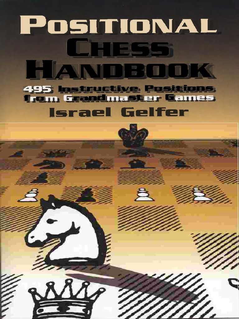 Israel Gelfer Positional Chess Handbook | PDF | Game Theory | Chess