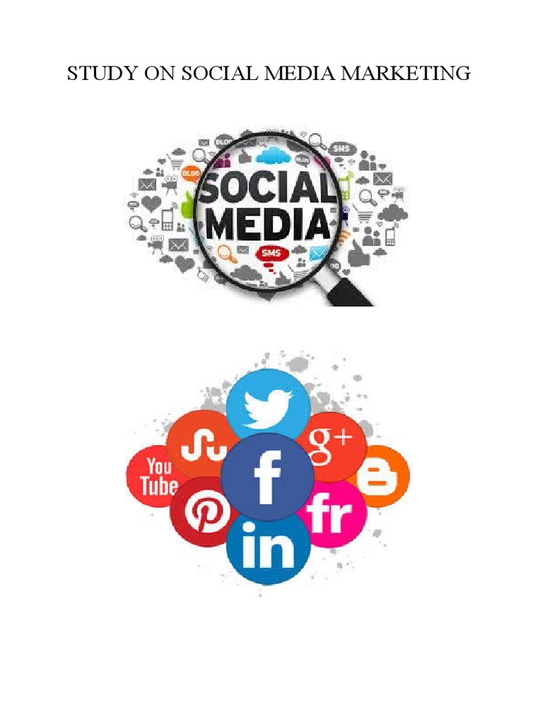 STUDY ON SOCIAL MEDIA MARKETING Final | PDF | Popular Culture & Media ...