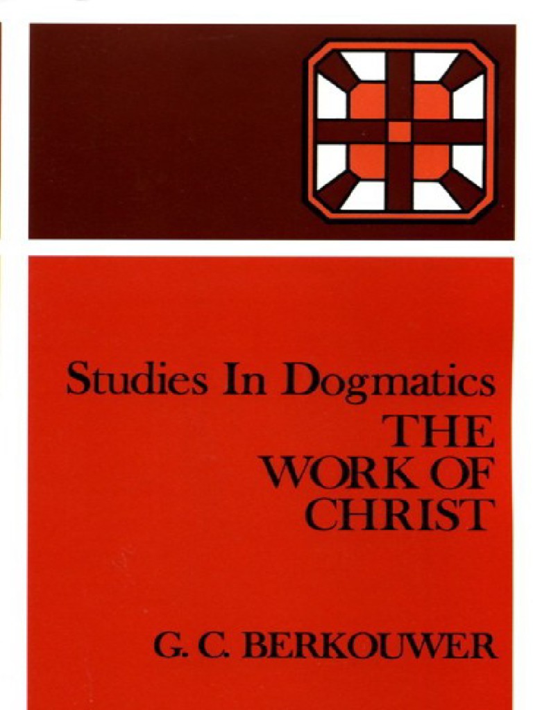 The Work of Christ by G. C. Berkouwer | PDF | Jesus | Christology