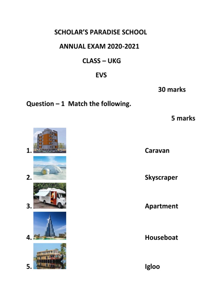 Scholar'S Paradise School ANNUAL EXAM 2020-2021 Class - Ukg EVS 30 Marks Question - 1 Match The ...