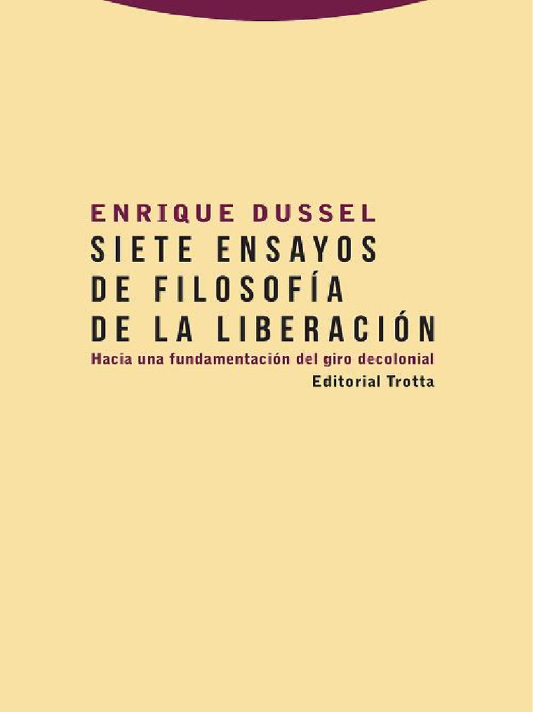 Siete Ensayos de Filosofía de La Liberación. El Giro Decolonial - Enrique Dussel | PDF