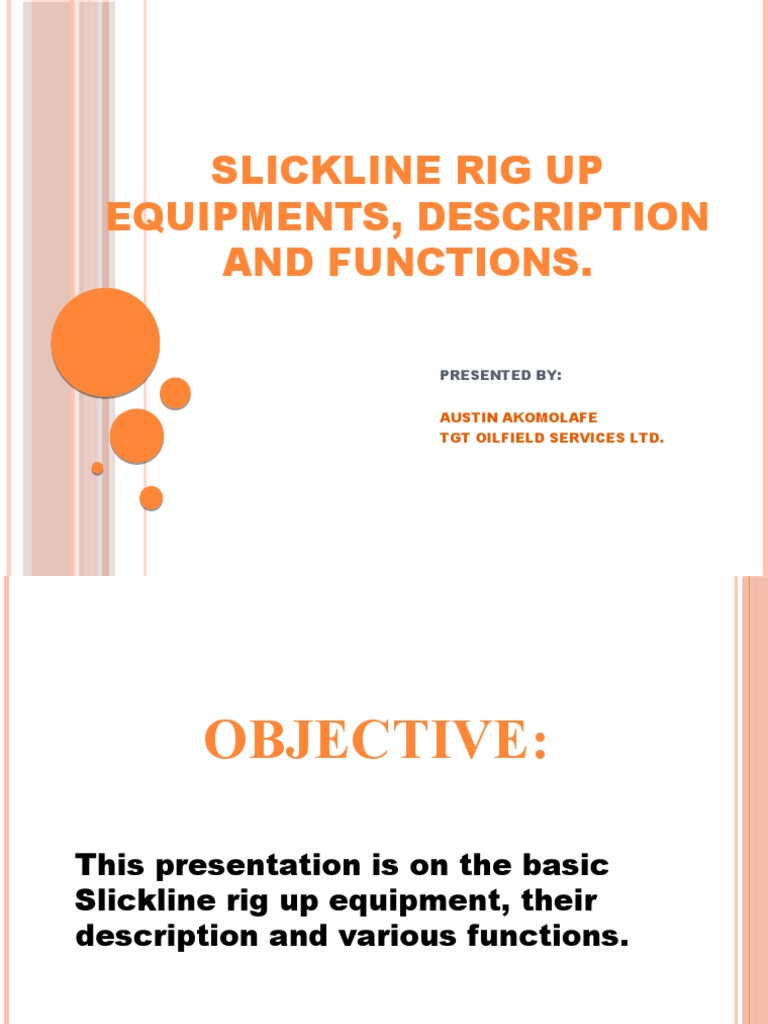 Slickline Rig Up Equipment Overview | PDF | Manufactured Goods ...