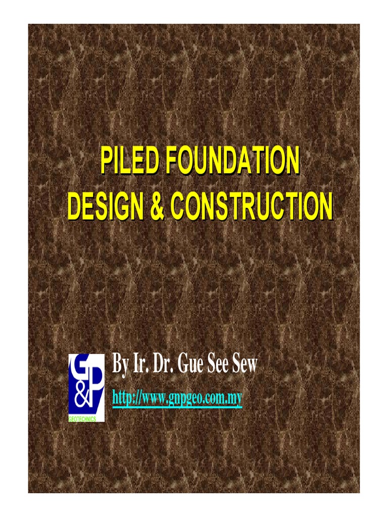 Piles Design Full Slides | PDF | Deep Foundation | Building Technology