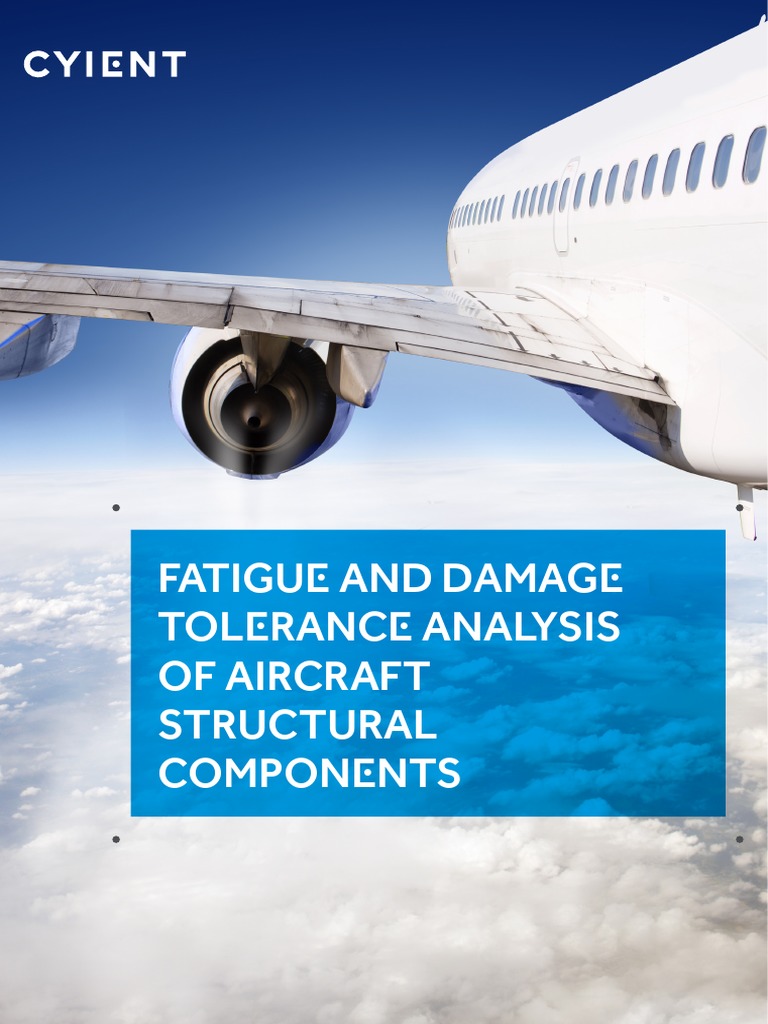 Fatigue and Damage Tolerance Analysis of Aircraft Structural Components ...
